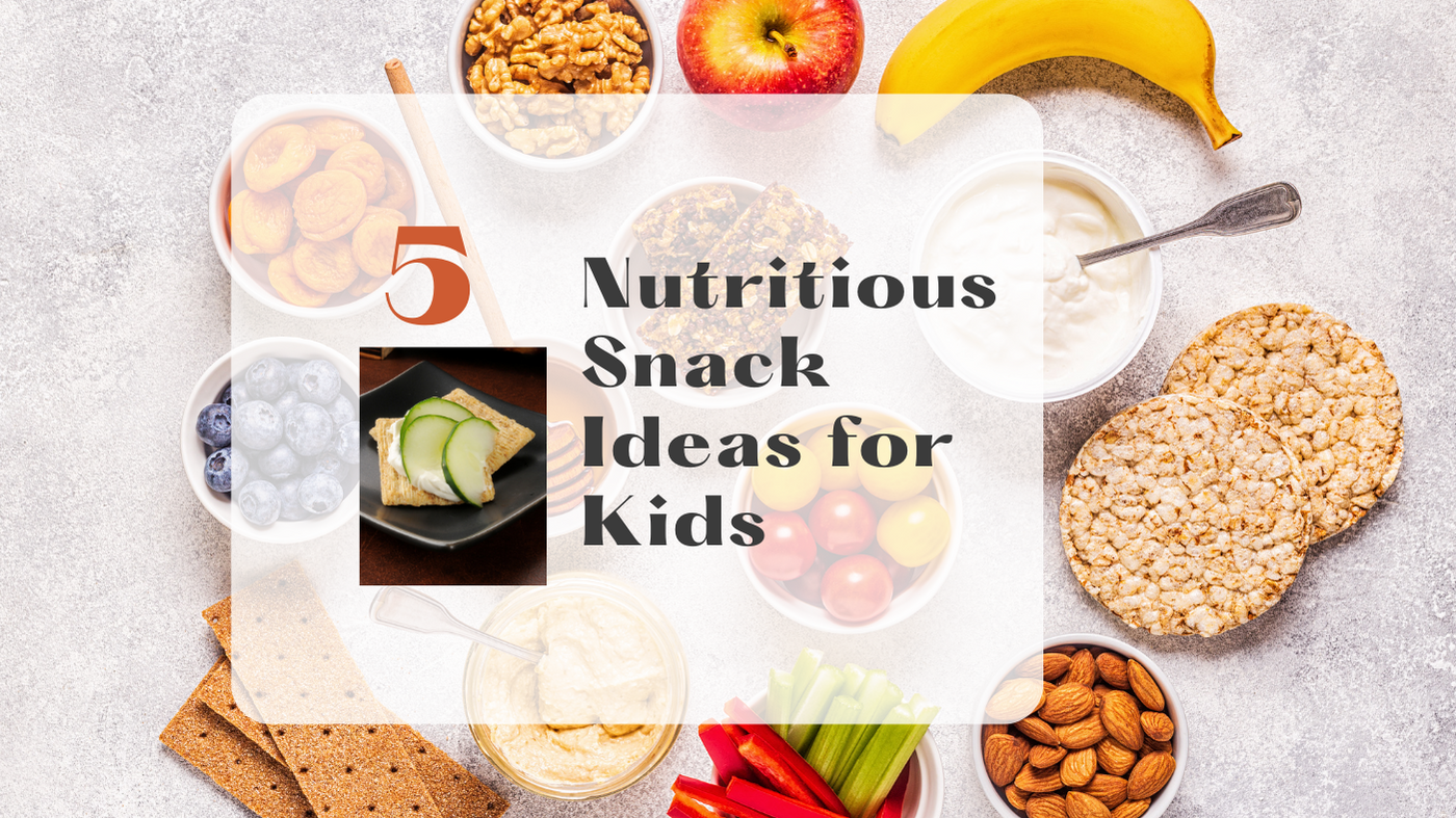 5 Nutritious Snack Ideas for Kids – Crazy Toes